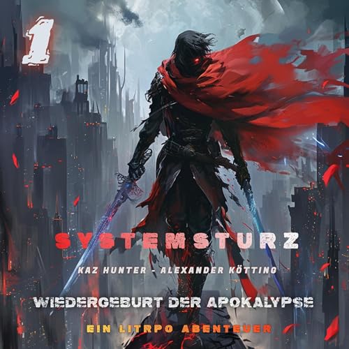 Amazon.com: Systemsturz [System Crash]: Wiedergeburt der Apokalypse Ein LitRPG Abenteuer - Band ...