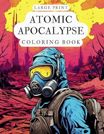 Large Print Atomic Apocalypse Coloring Book: Magelanas, Kapitonas ...