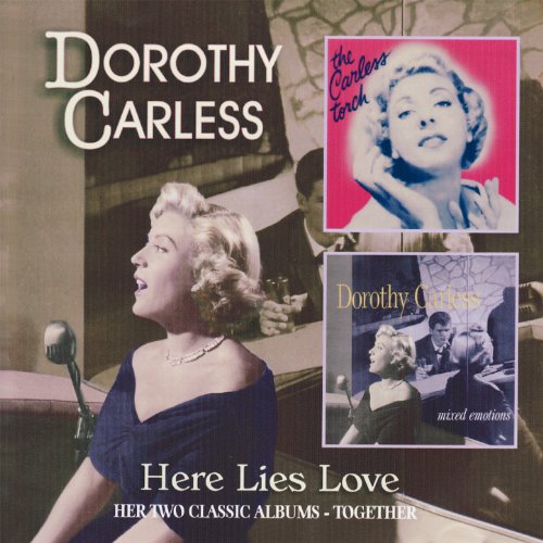 Amazon MusicでDorothy CarlessのHere Lies Love: Her Two Classic Albums ...