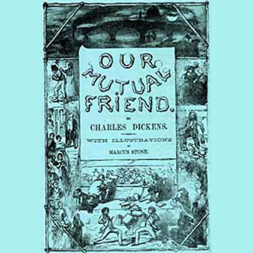 Amazon.com: Our Mutual Friend (Audible Audio Edition): Charles Dickens ...