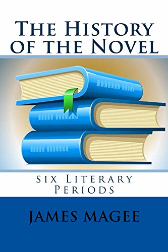 The History Of The Novel Six Literary Periods EBook Magee James the-history-of-the-novel-six-literary-periods-ebook-magee-james