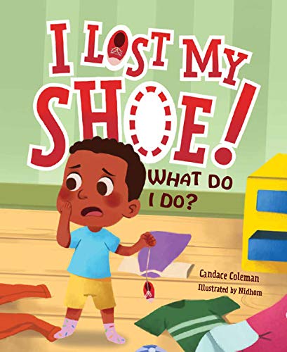 I Lost My Shoe! What Do I Do?: Candace Coleman: 9781645432425: Amazon ...