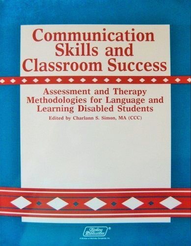 Communication Skills and Classroom Success: Assessment and Therapy ...
