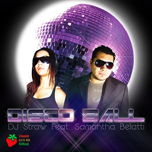Amazon.com: Disco Ball : DJ Straw Feat. Samantha Belatti: Digital Music