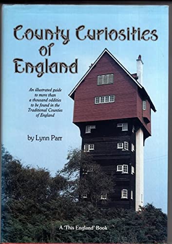 County Curiosities of England: Parr, Lynn: 9780906324196: Amazon.com: Books