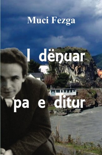 Amazon.com: I denuar pa e ditur (Albanian Edition): 9781537494883 ...