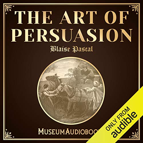 Amazon.com: The Art of Persuasion (Audible Audio Edition): Blaise ...