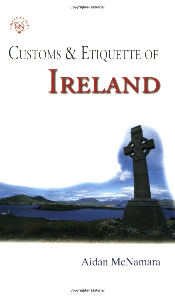 Customs & Etiquette Of Ireland (Simple Guides): McNamara, Aidan ...