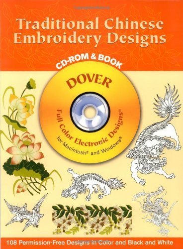Traditional Chinese Embroidery Designs CD-ROM and Book (Dover ...