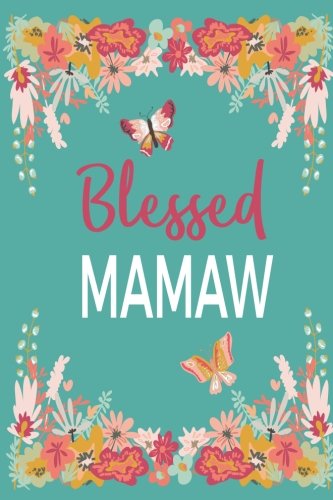 Blessed Mamaw: Blank Lined Journal with Inspirational Quotes inside, I ...