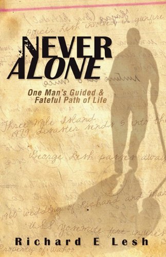 Never Alone: Lesh, Richard E.: 9781589097018: Amazon.com: Books