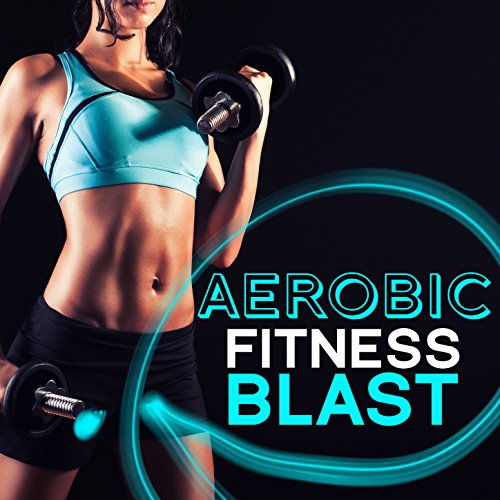 Amazon.co.jp: Aerobic Fitness Blast : Aerobic Music Workout, Gym Music ...