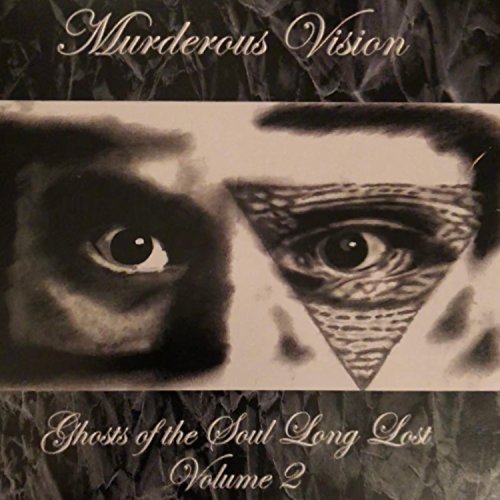 Play Ghosts of the Soul Long Lost, Vol. 2 by Murderous Vision on Amazon ...