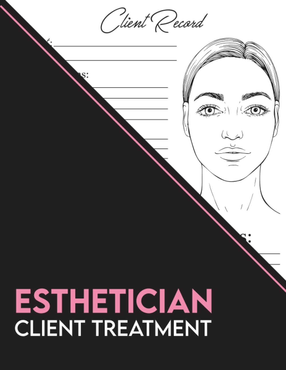 Esthetician Client Treatment Organizer : Record Book for Estheticians ...