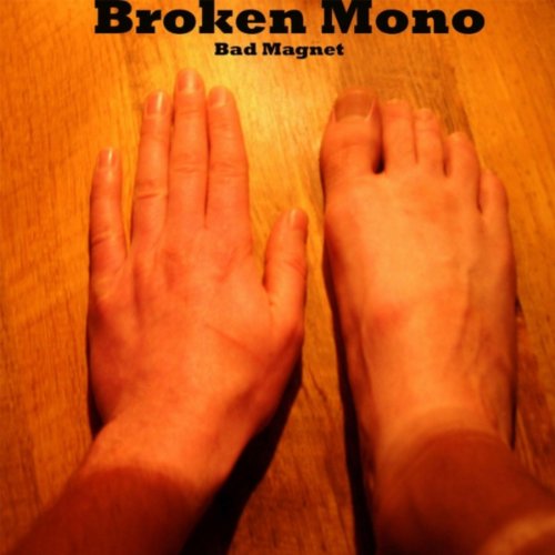Amazon.co.jp: Bad Magnet : Broken Mono: デジタルミュージック