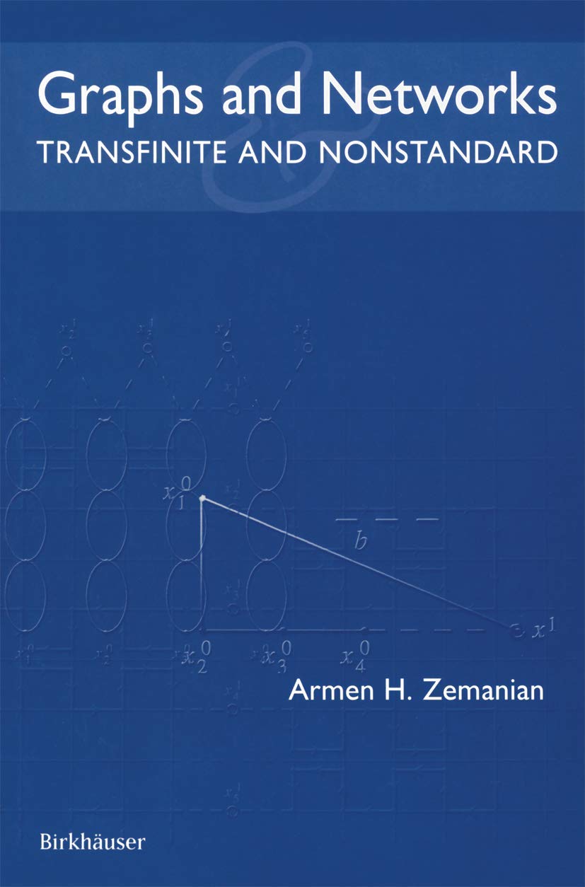 Graphs and Networks: Transfinite and Nonstandard: Zemanian, Armen H ...
