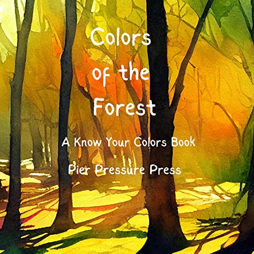 Colors of the Forest: A Know Your Colors Book (Know Your Colors Books ...