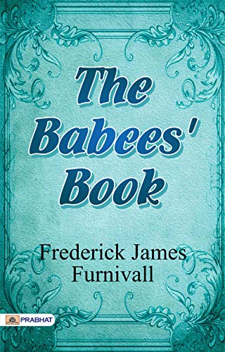 The Babees' Book (English Edition) eBook : Frederick James Furnivall ...