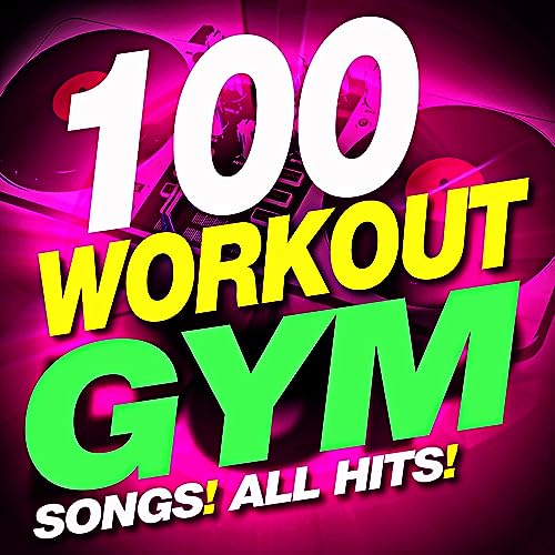 Play 100 Workout Gym Songs! All Hits! by Workout Buddy, Remix Workout ...