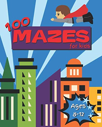 100 Mazes: Superhero Themed Mazes for Kids Ages 8-12: Press, Happy Town ...