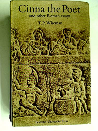 Cinna the poet, and other Roman essays: T.P. Wiseman: 9780718511203 ...