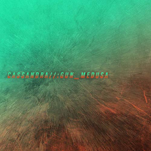 Écouter Gun Medusa par Cassandra sur Amazon Music Unlimited