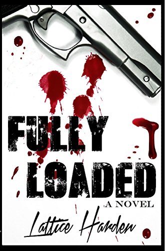 Fully Loaded - Kindle edition by Harden, Lattice. Literature & Fiction ...