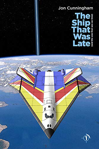 Amazon.com: The Ship That Was Late (The Ship That Went Too Far Book 1 ...