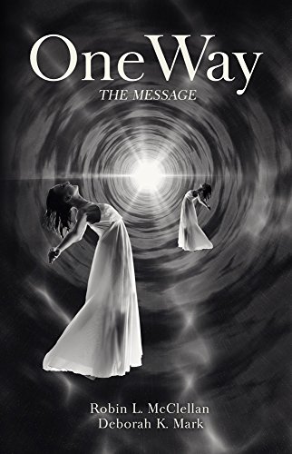OneWay: The Message - Kindle edition by McClellan, Robin L., Mark ...