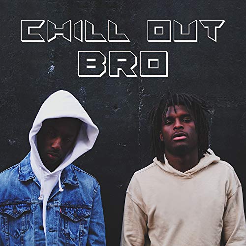 Amazon.com: Chill Out Bro : Total Chill Out Empire, Chill Out Zone ...