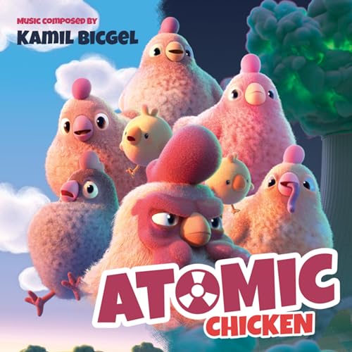 Atomic Chicken (Original Short Film Soundtrack) by Kamil Bicgel on ...