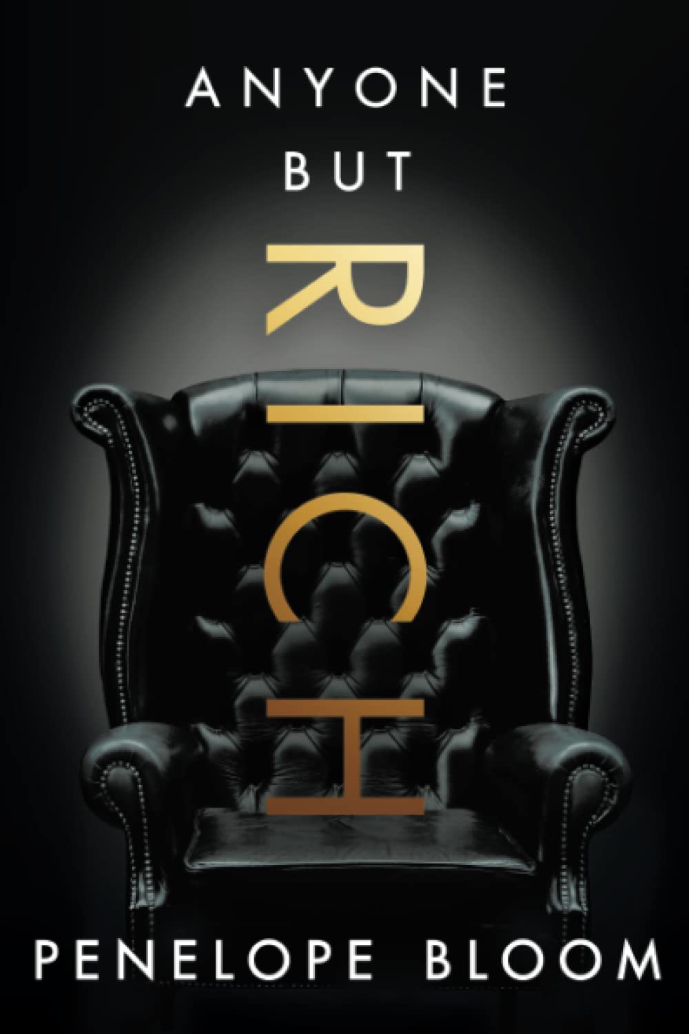 Amazon.com: Anyone But Rich: 9781542014151: Bloom, Penelope: Books