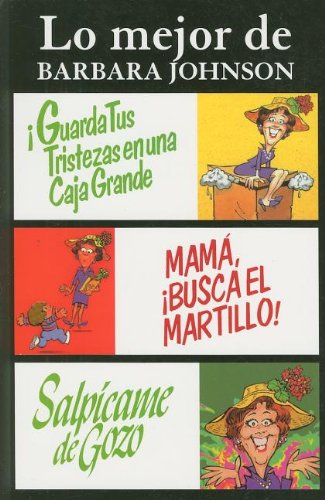 Lo mejor de Barbara Johnson/ The Best of Barbara Johnson (Spanish ...
