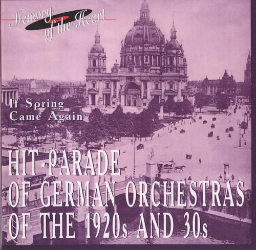 Play Hit-Parade of German Orchestras of the 1920s and 30s: If Spring ...