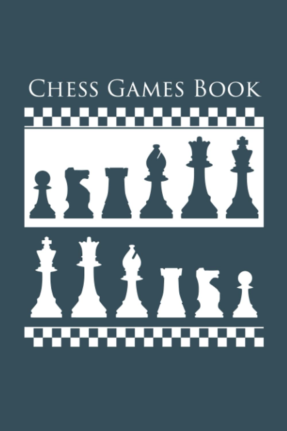 Chess Games Book: Chess Tournament Notes Book for Recording Each Move ...
