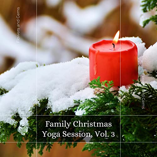 Family Christmas Yoga Session, Vol. 3 by Asmita Srinivas, Daisy Gibbs ...