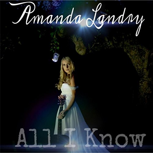 Play All I Know by Amanda Landry on Amazon Music