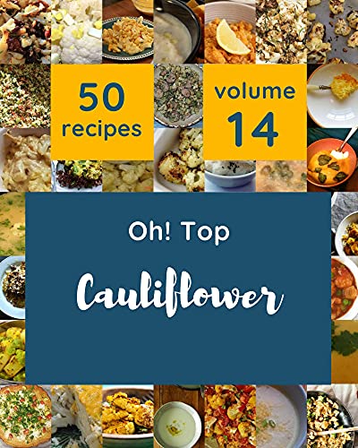 Amazon.co.jp: Oh! Top 50 Cauliflower Recipes Volume 14: A Cauliflower ...