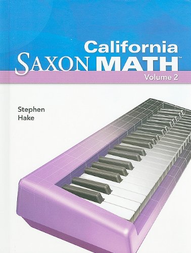 Saxon Math Intermediate 4 California: Student Edition 2008 (2): Saxon ...