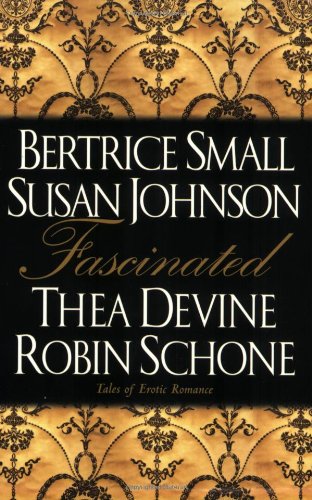 Fascinated: Small, Bertrice, Johnson, Susan, Devine, Thea, Schone ...