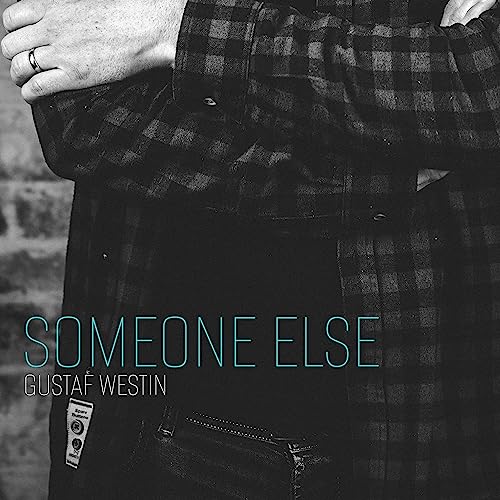 Play Someone Else by Gustaf Westin feat. AGFF on Amazon Music Unlimited