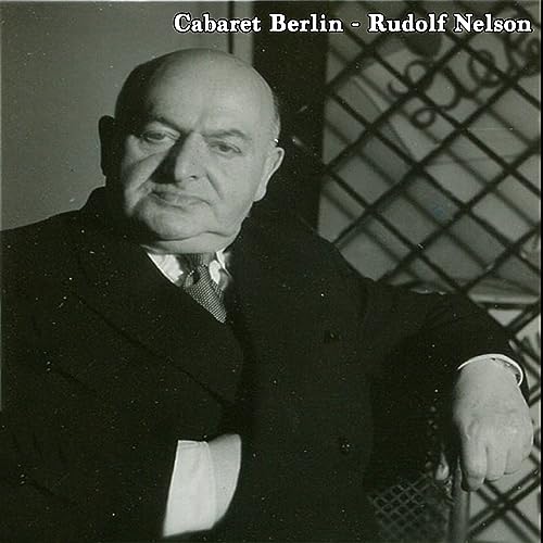 Cabaret Berlin - Rudolf Nelson von VARIOUS ARTISTS bei Amazon Music ...