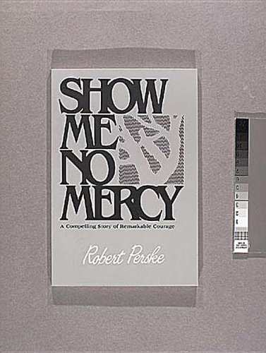 Amazon.com: Show Me No Mercy: A Compelling Story of Remarkable Courage ...