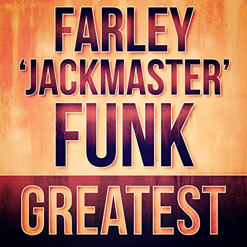 Amazon.com: Greatest : Farley "Jackmaster Funk": Digital Music