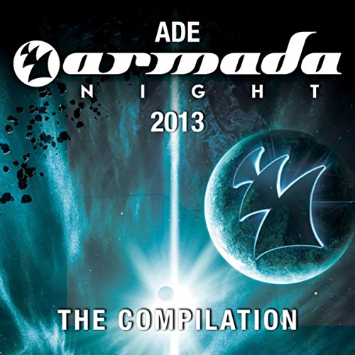 Play ADE Armada Night 2013 - The Compilation by VARIOUS ARTISTS on ...