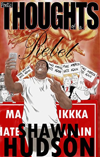 Amazon.com: Poetic Thought's Of A Rebel eBook : Hudson, Shawn, Robles ...