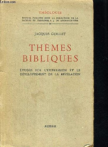 Themes Bibliques. Etudes Sur L'Expression Et Le Developpement De La ...