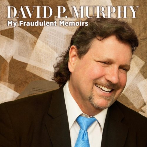 Amazon MusicでDavid P. MurphyのMy Fraudulent Memoirsを再生する