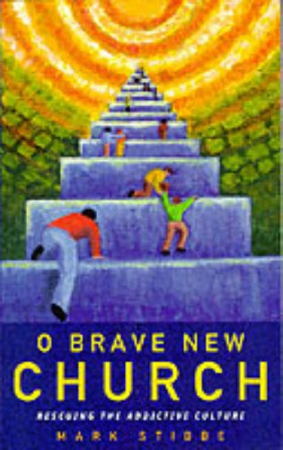 O Brave New Church: Stibbe, Mark: 9780232520545: Amazon.com: Books