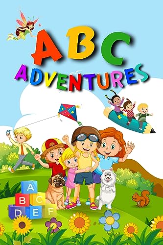 ABC Adventures: A Fun-Filled Alphabet: An Exciting Learning Adventure ...